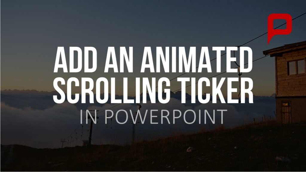 Tutorial: Add a Scrolling Ticker to your PowerPoint presentation Tutorial: Add a Scrolling Ticker to your PowerPoint presentation